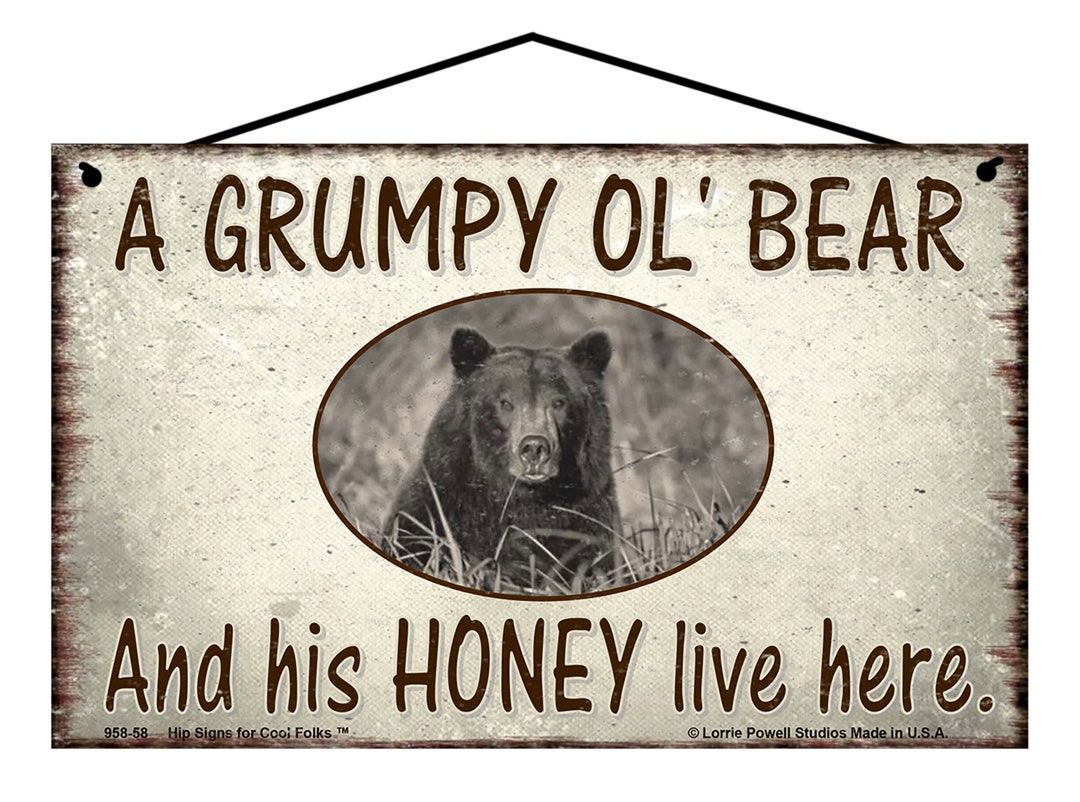 Bear Themed Sign - A Grumpy Ol' Bear and His HONEY Live Here - Vintage ...