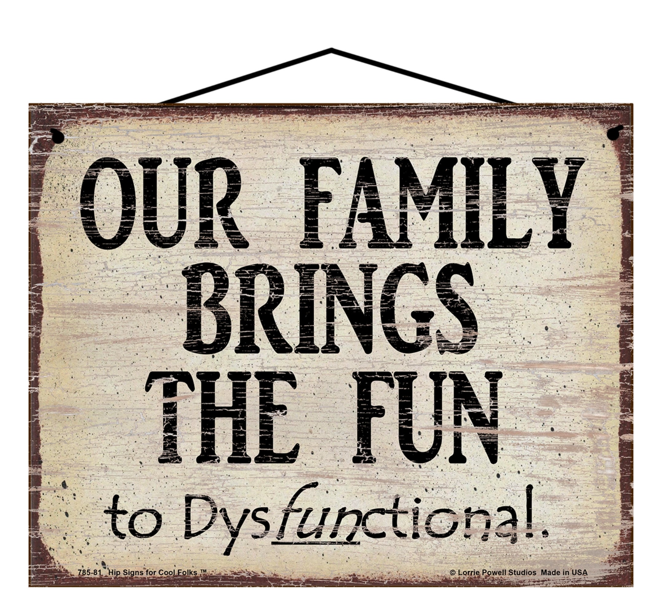 Our Family Brings the FUN to Dysfunctional Sign - Funny Quote Vintage ...