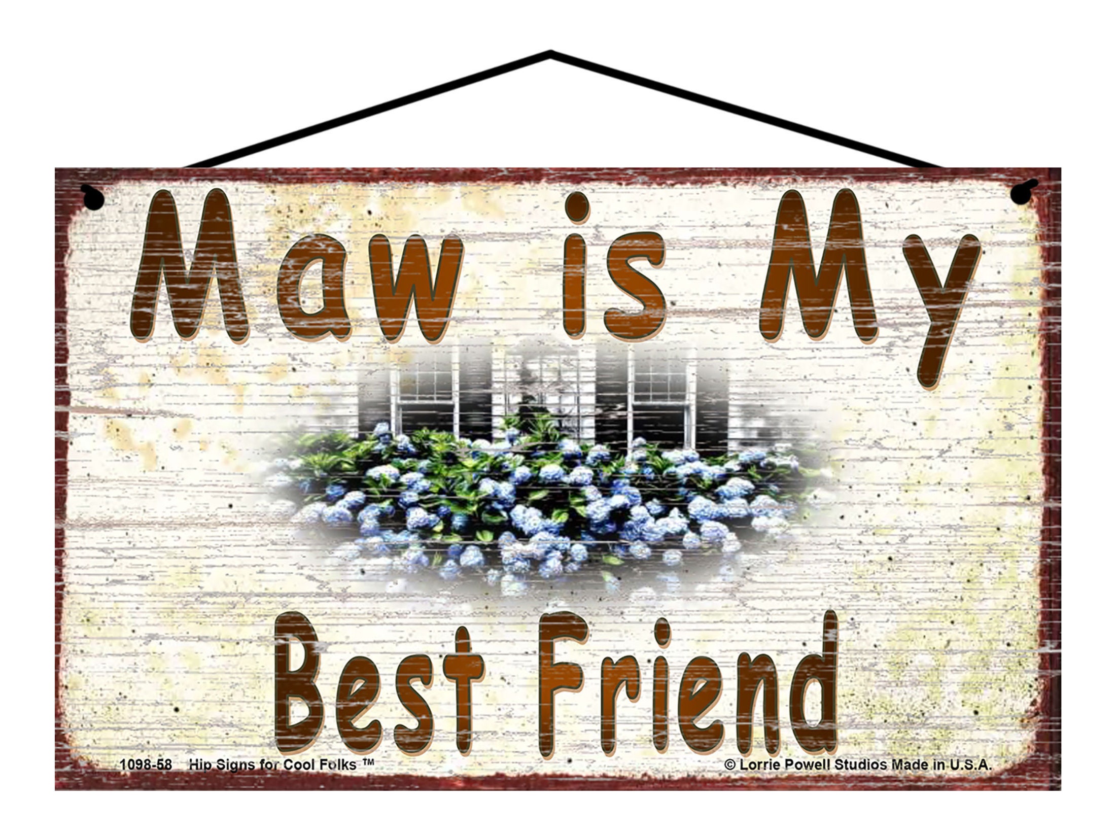 Maw is My Best Friend Sign - Vintage Style Hydrangea Floral Grandmother ...