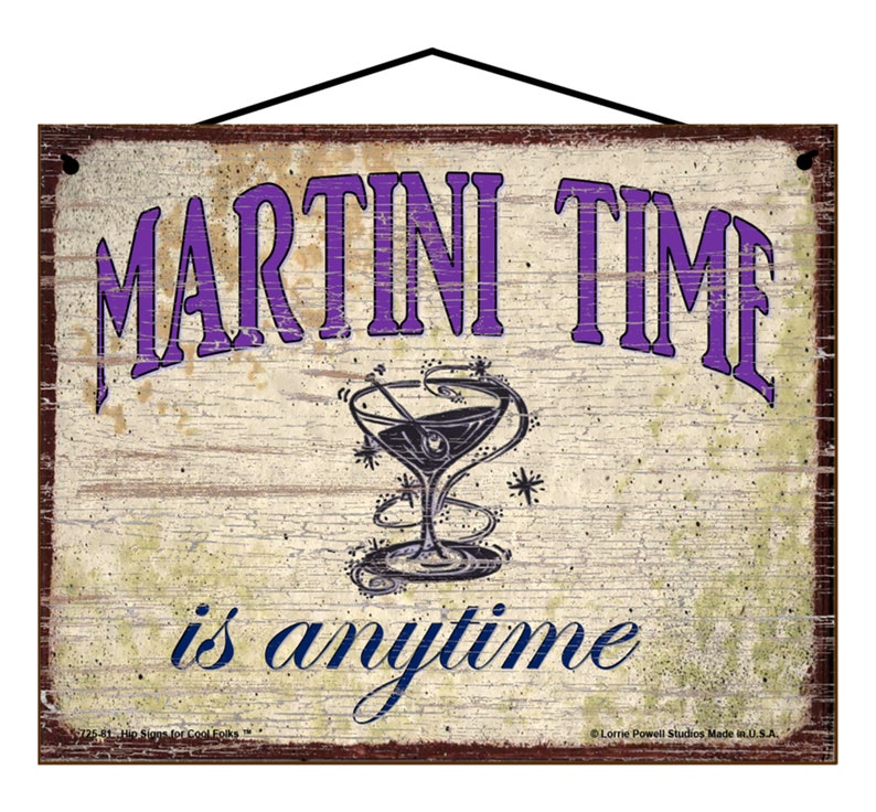 Martini Time is Anytime Sign - Vintage Style Martini Glass Image ...