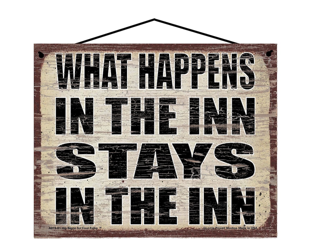 What Happens in the Inn Stays in the Inn - Vintage Style Hanging Sign ...