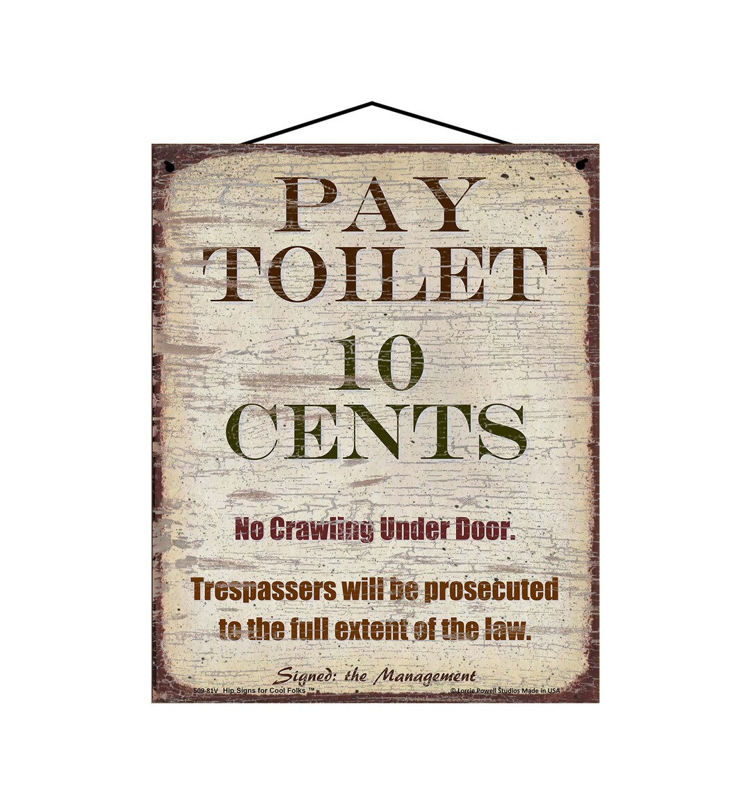 Vintage Style Bathroom Sign vertical Pay Toilet 10 Cents Sign No ...