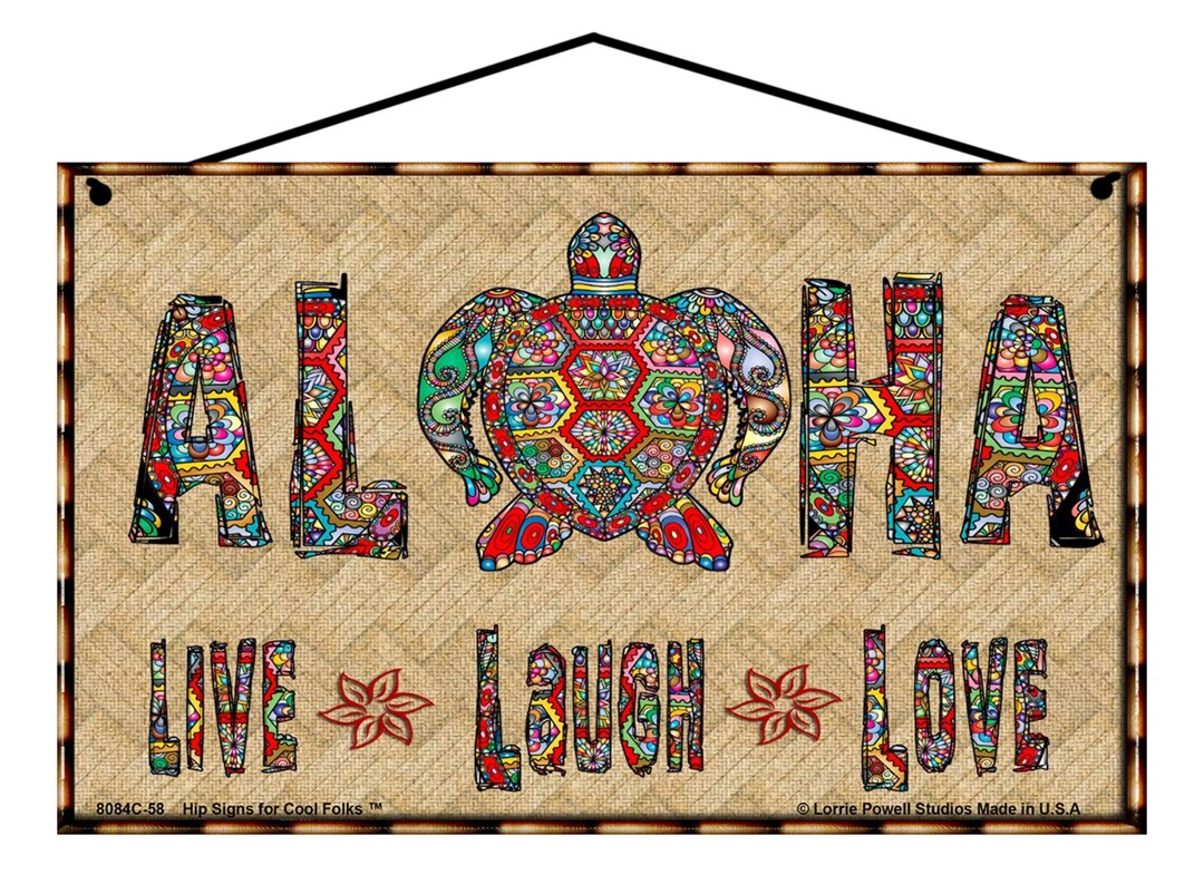 Aloha Live Laugh Love Sign - Colorful Turtle Design - Hawaii Hawaiian ...