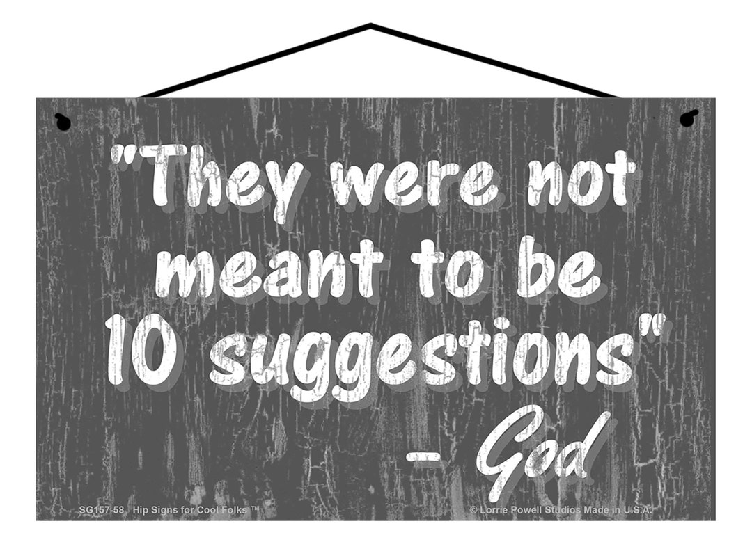 Funny God Quote Sign - They Were Not Meant to Be 10 Suggestions - Slate ...