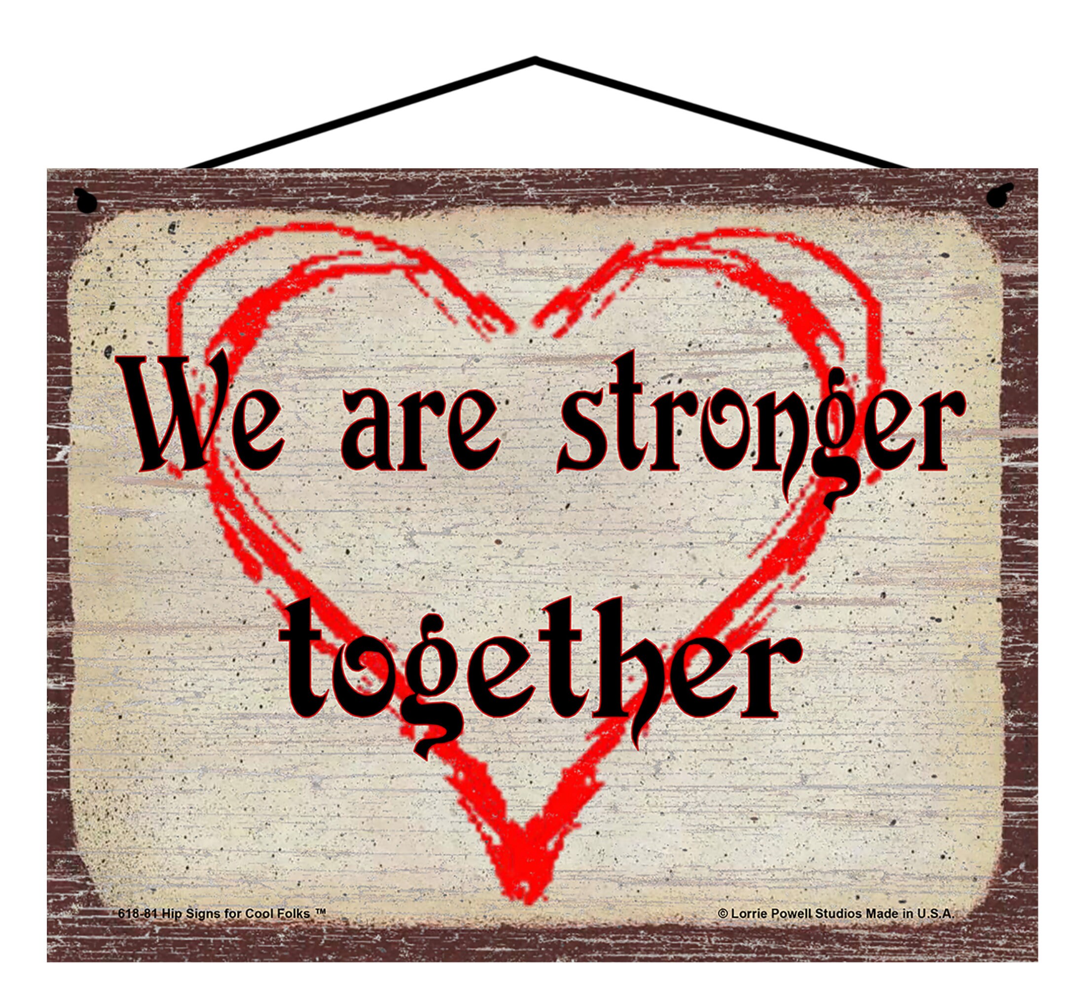 We Are Stronger Together Sign With Red Heart - Vintage Style Home Decor ...