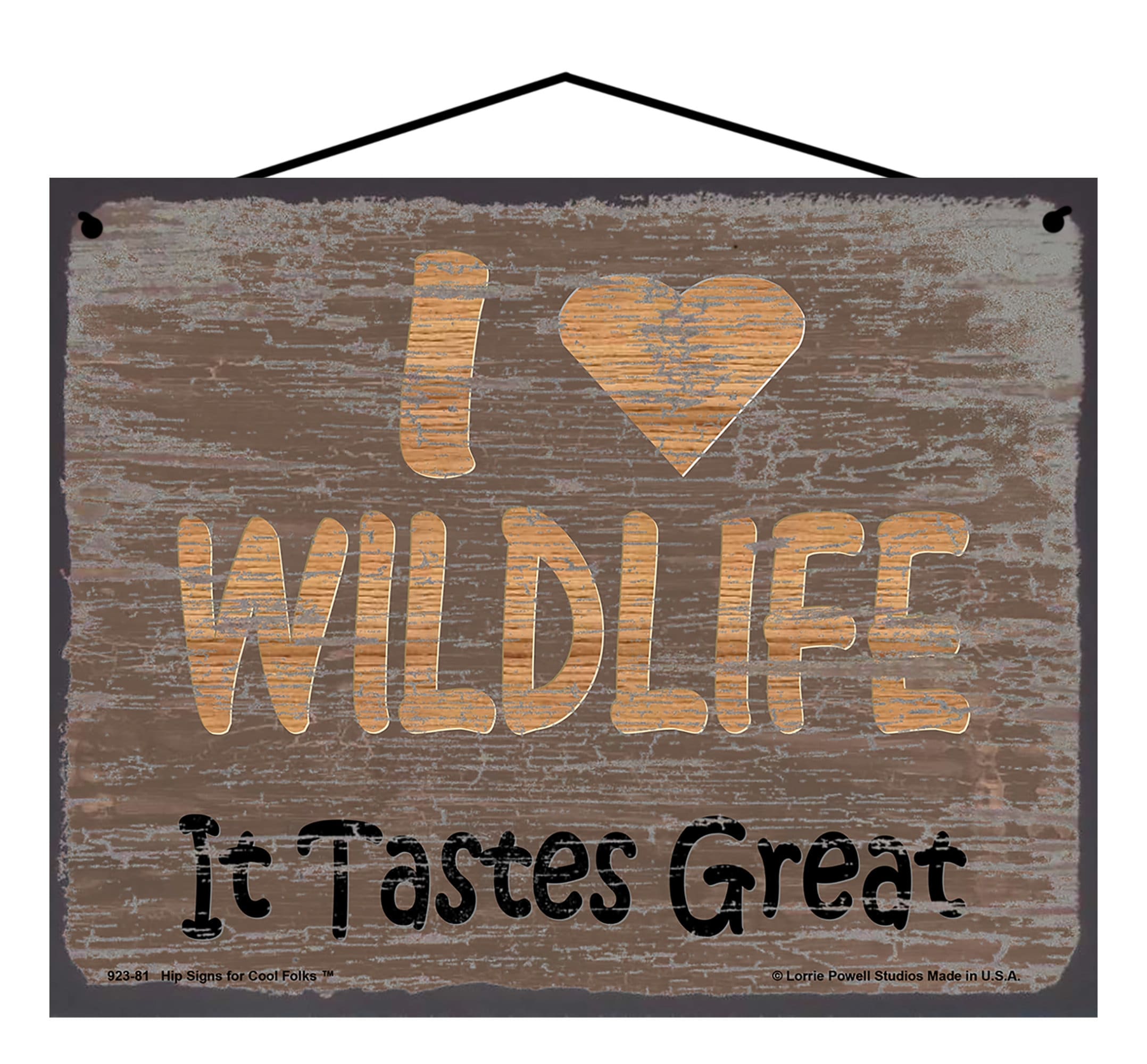 Hunting Themed Sign - I Love Wildlife It Tastes Great - Brown Vintage ...