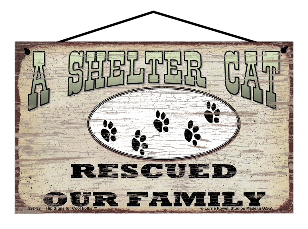 A Shelter Cat Rescued Our Family Sign - Vintage Style Home Decor Gift ...