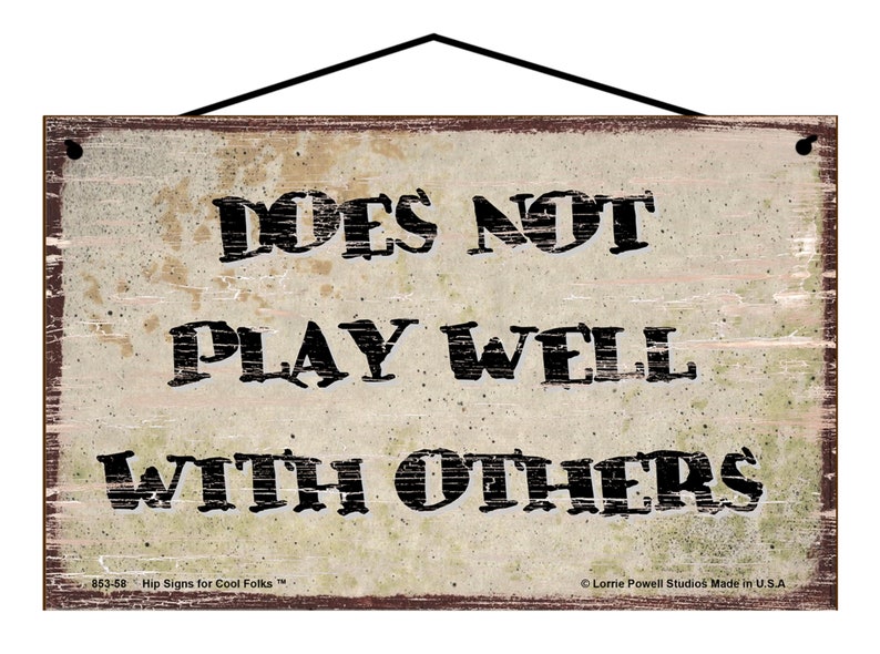 Does Not Play Well With Others Sign Vintage Style Home Decor Funny ...