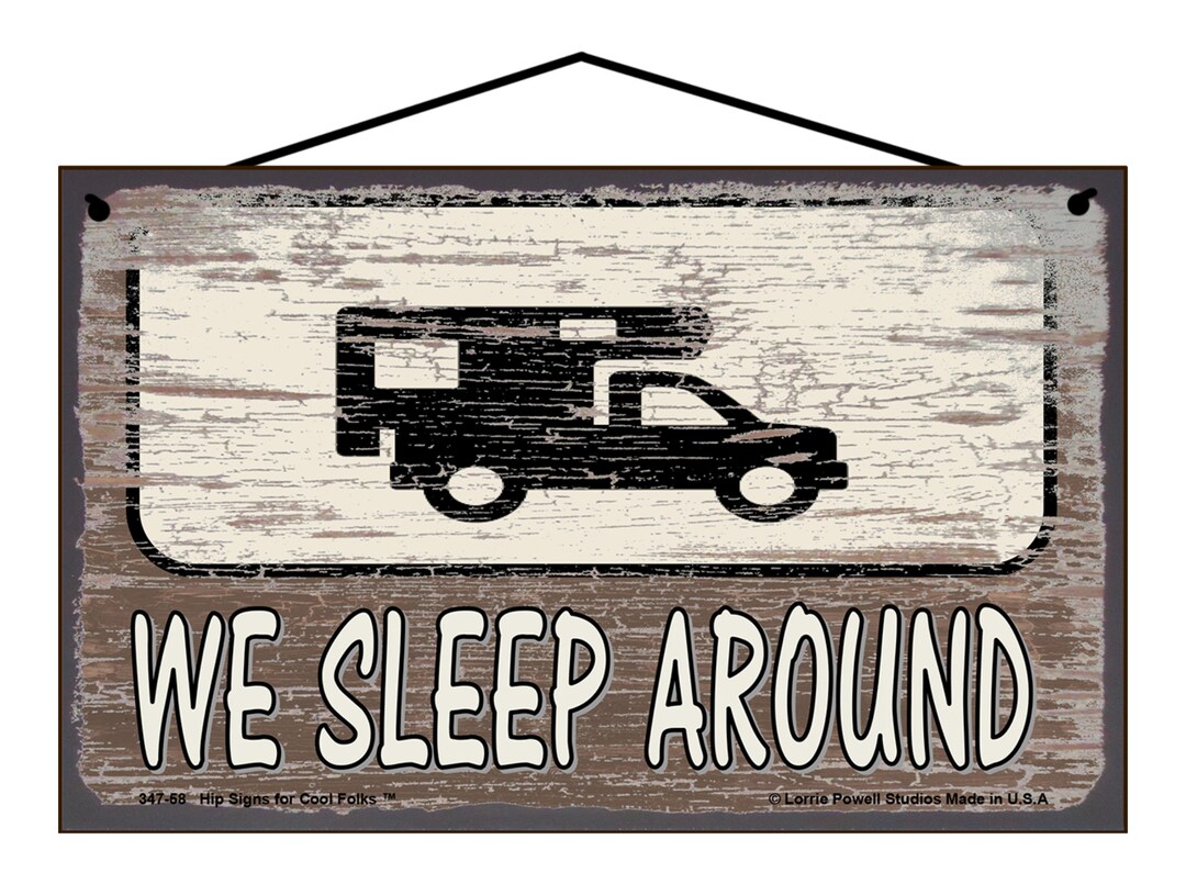 Camping Themed Sign - We Sleep Around - Camper RV Truck Funny Home ...