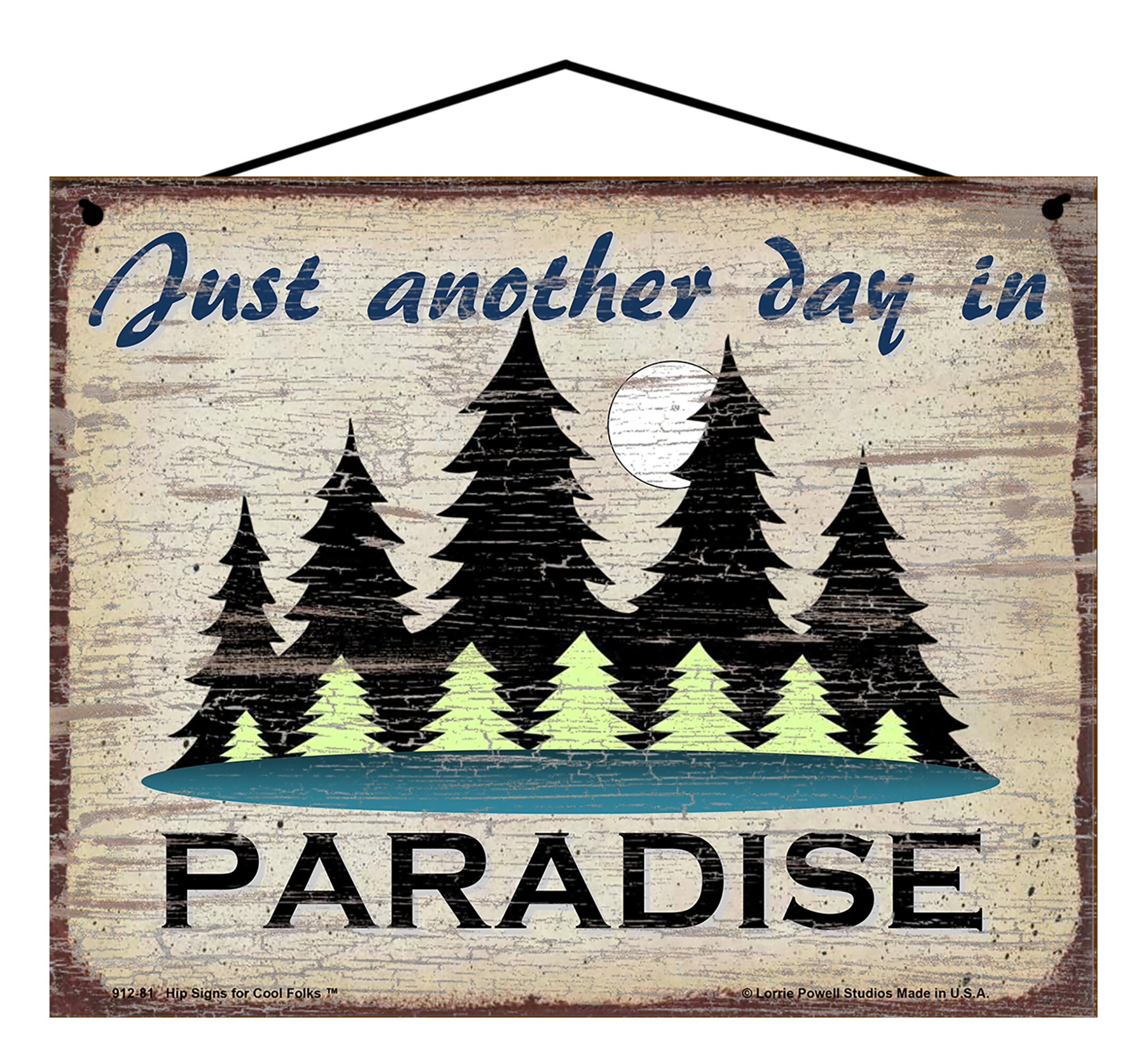 Just Another Day in Paradise Sign - Nature Scene With Trees, Moon, Lake ...