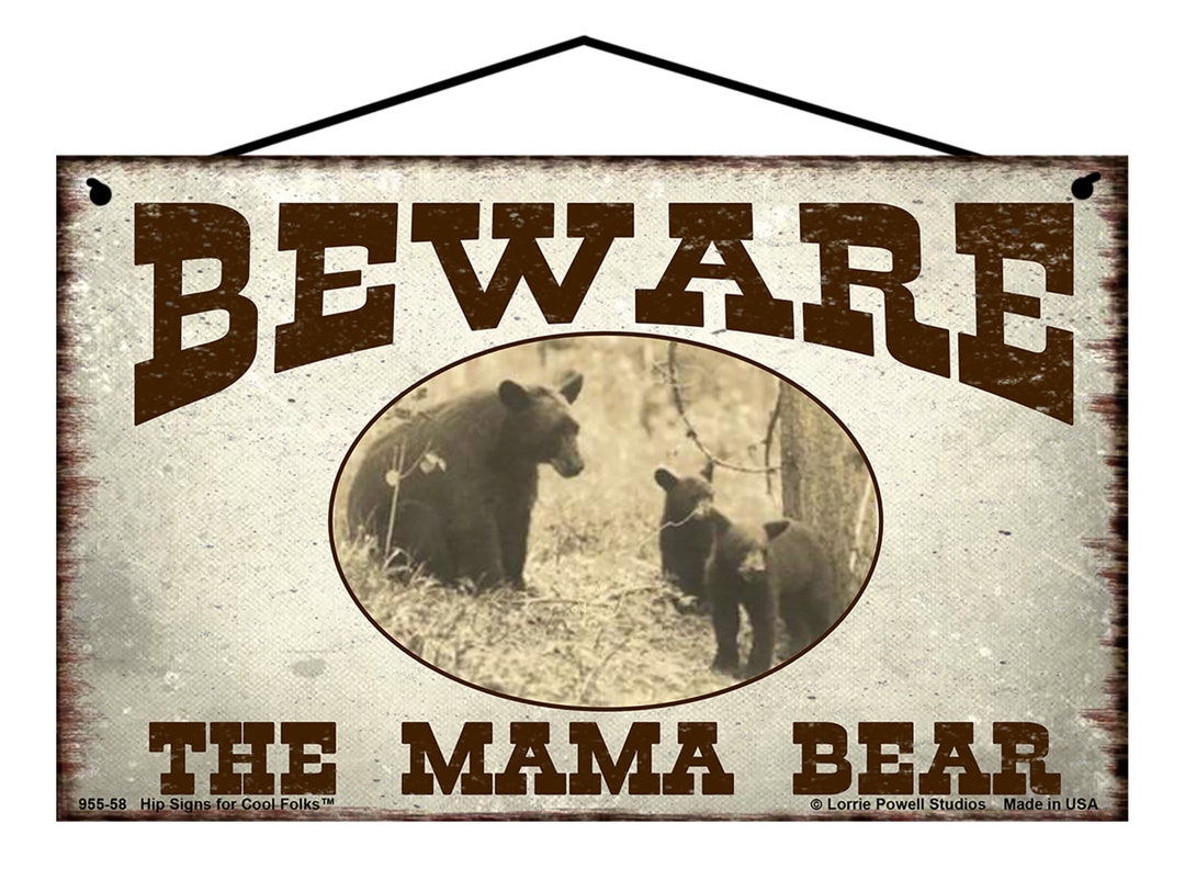 Bear Themed Sign - BEWARE the MAMA BEAR - Vintage Style Funny Home ...