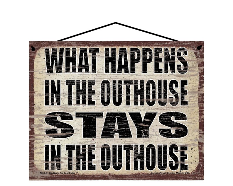 What Happens in the Outhouse Stays in the Outhouse - Vintage Style ...