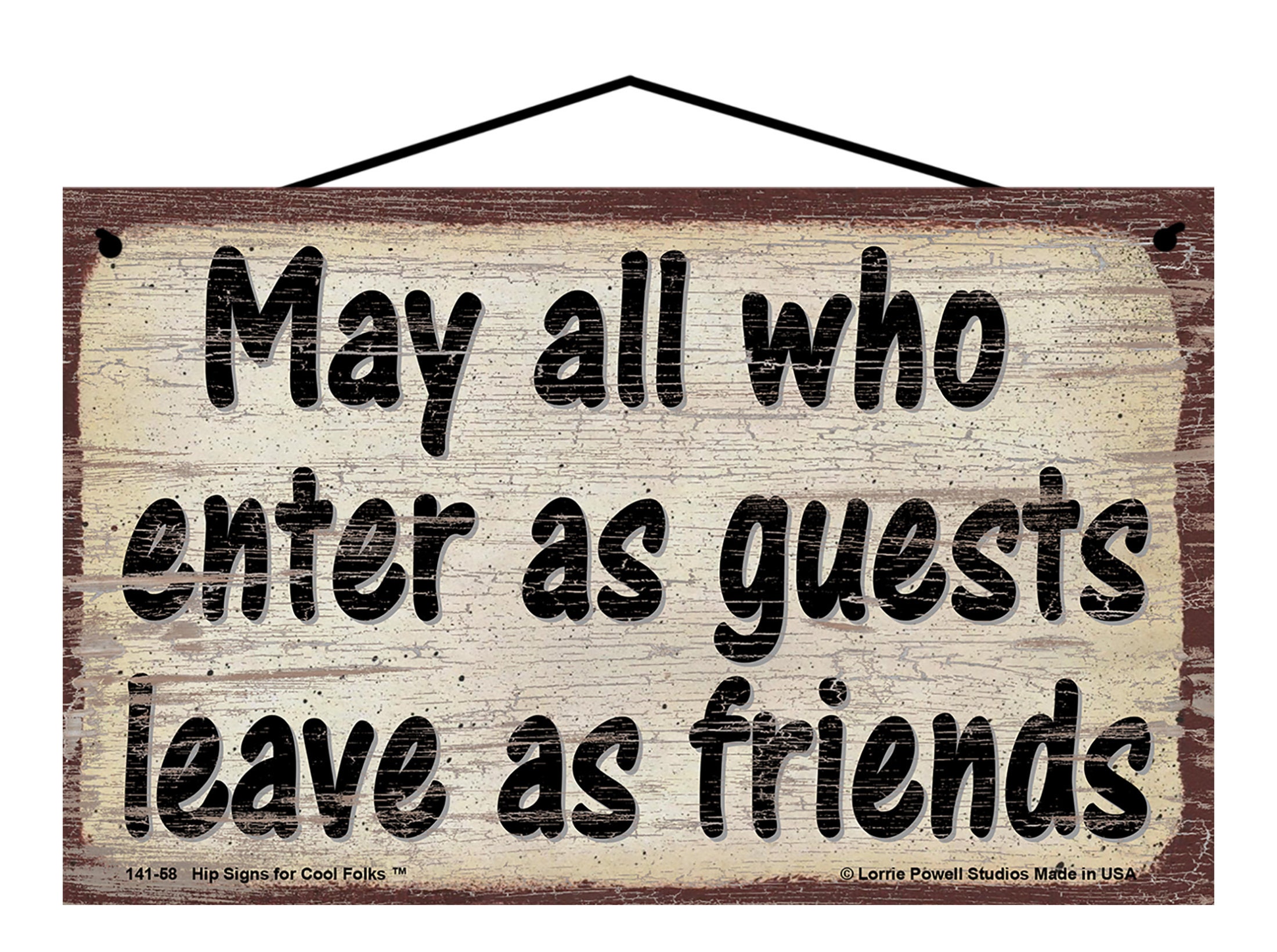 May All Who Enter as Guests Leave as Friends Sign Unique Vintage Style ...