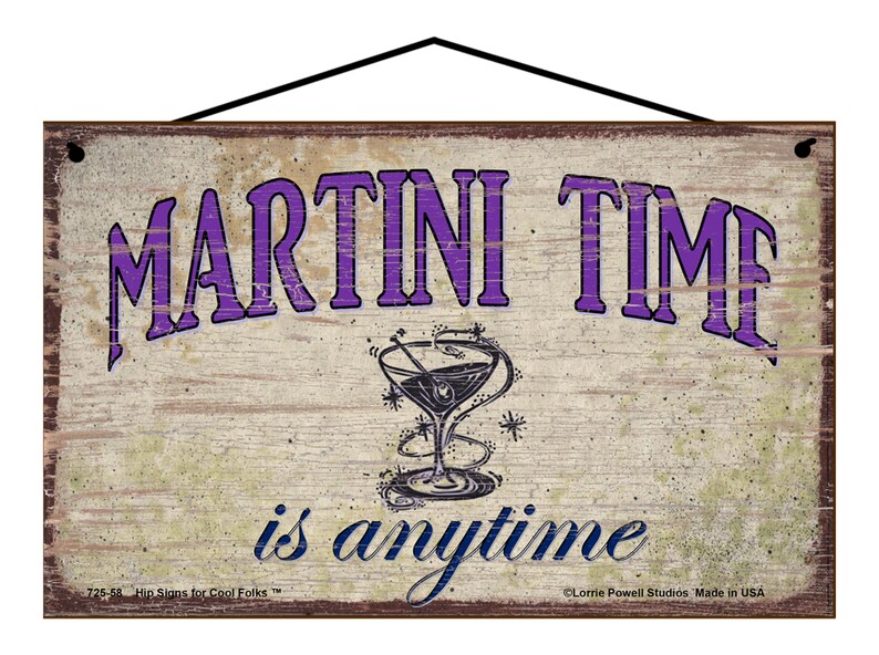 Martini Time is Anytime Sign - Vintage Style Martini Glass Image ...
