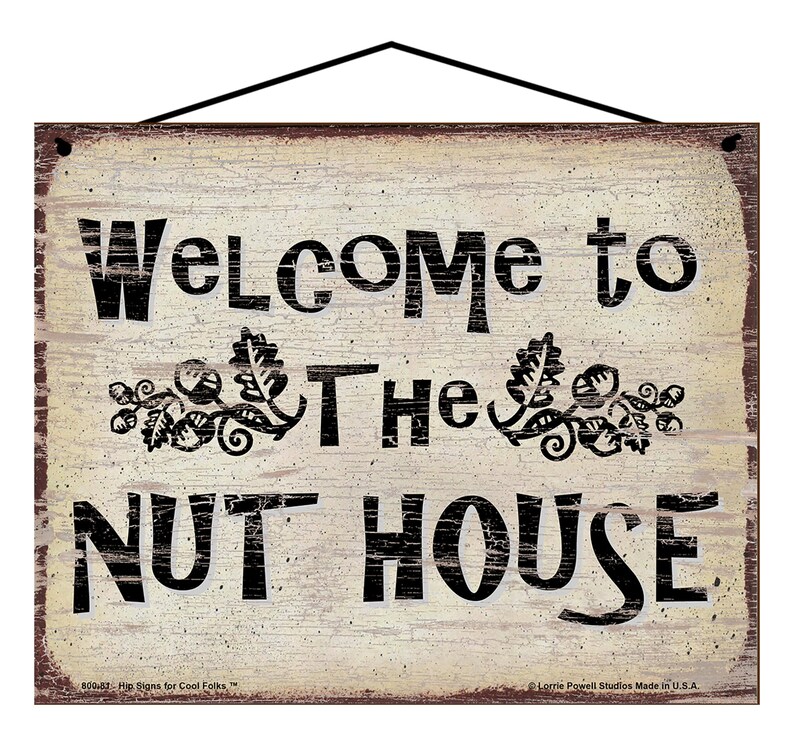 Welcome to the Nut House Sign Funny Family Quote Vintage Style Home ...