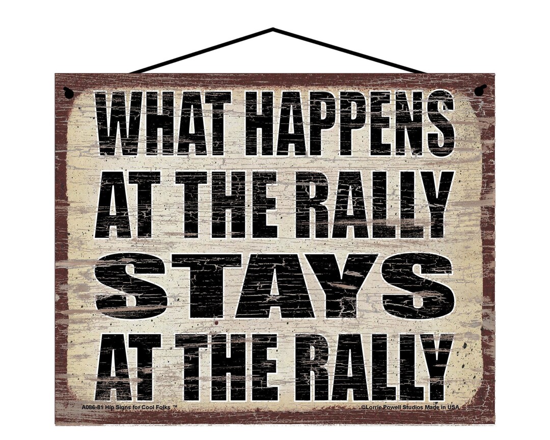 What Happens at the Rally Stays at the Rally - Vintage Style Hanging ...