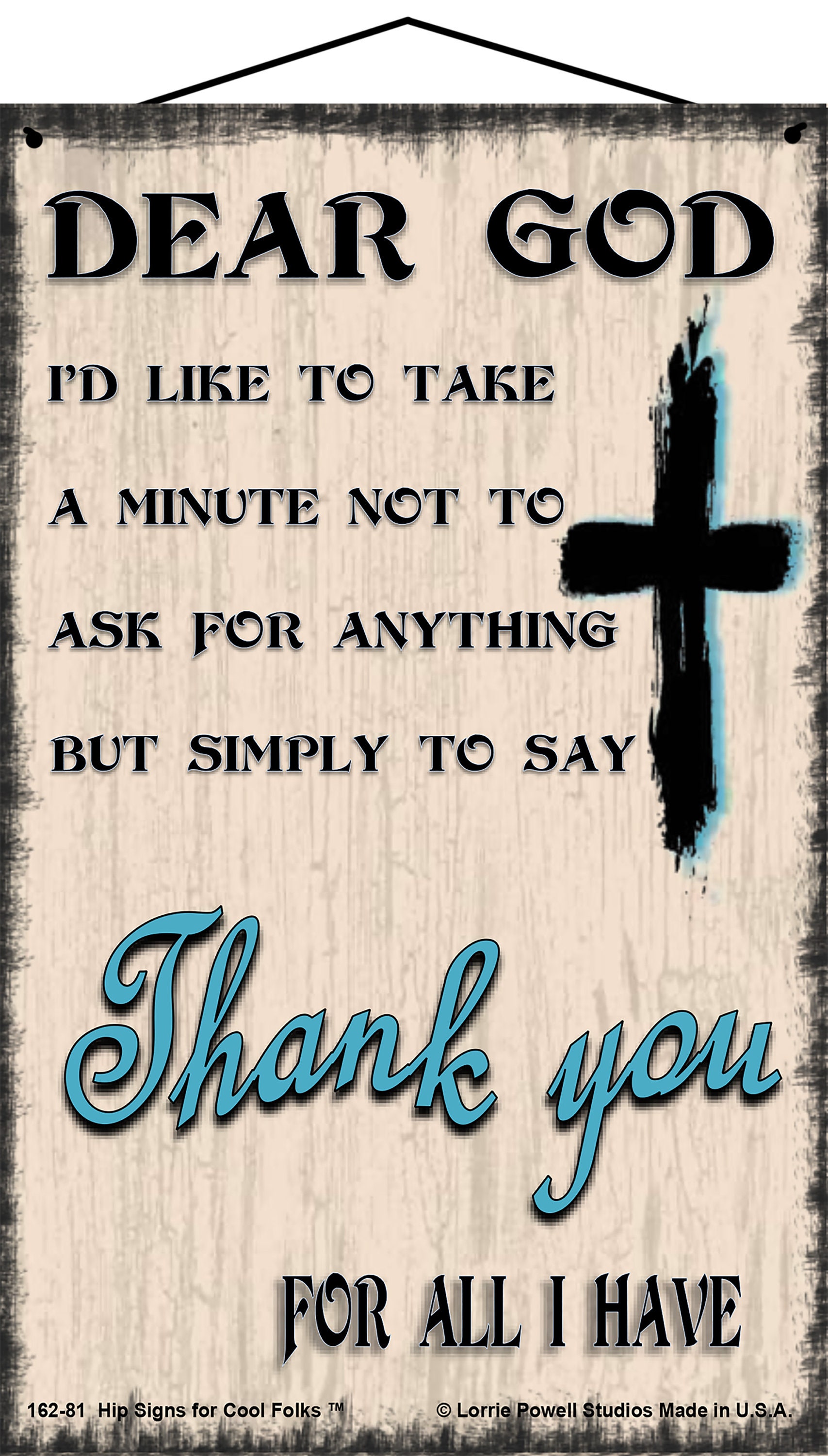 Dear God Sign I'd Like to Take A Minute Not to Ask for Anything but ...