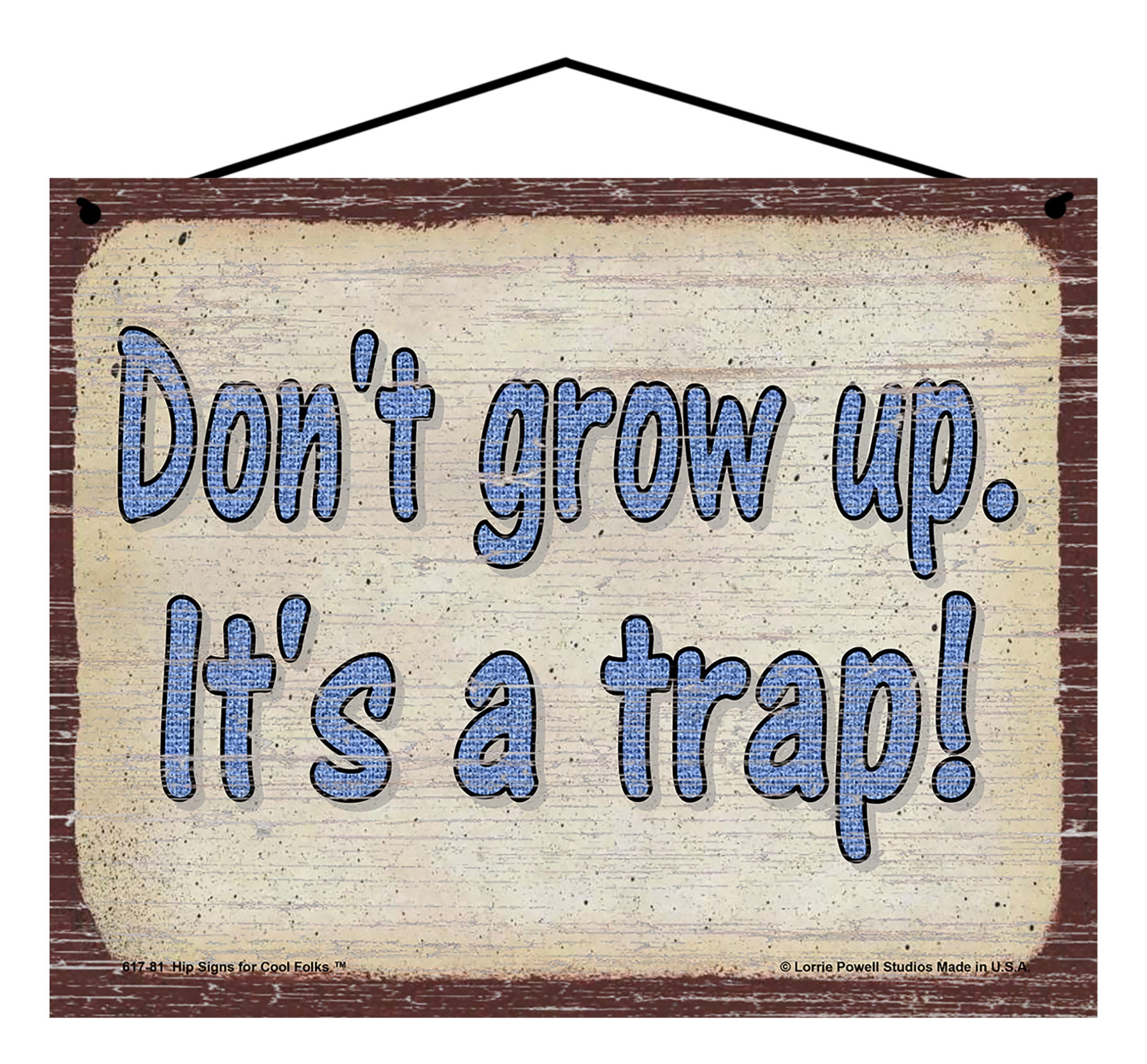 Don't Grow up It's A Trap Sign Vintage Style Home - Etsy