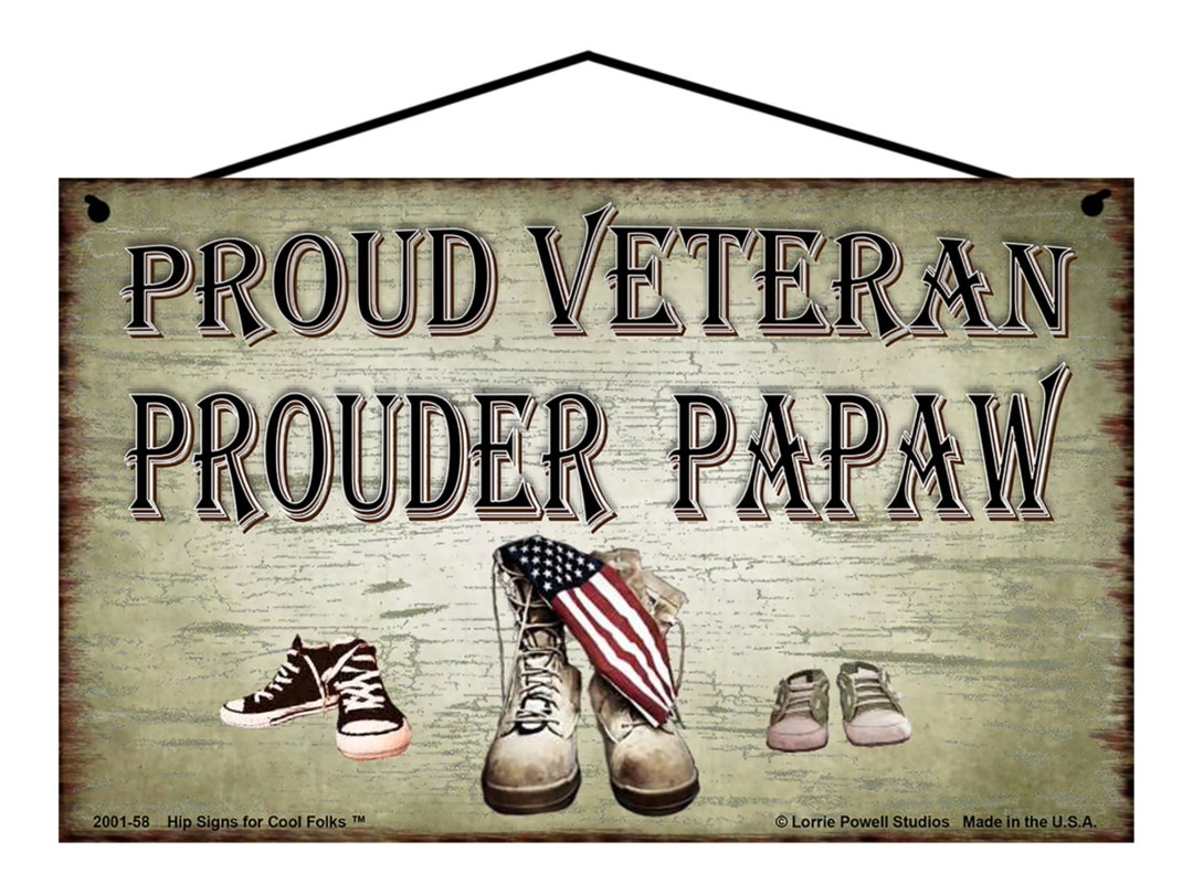 Proud Veteran Prouder Papaw Sign - Vintage Style Decor, Military ...