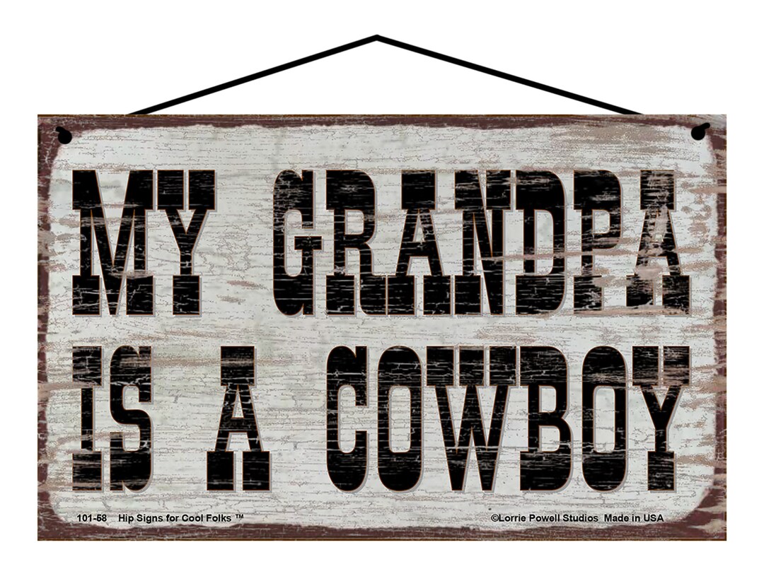 My Grandpa is A Cowboy Sign Vintage Style Country Western Grandfather ...
