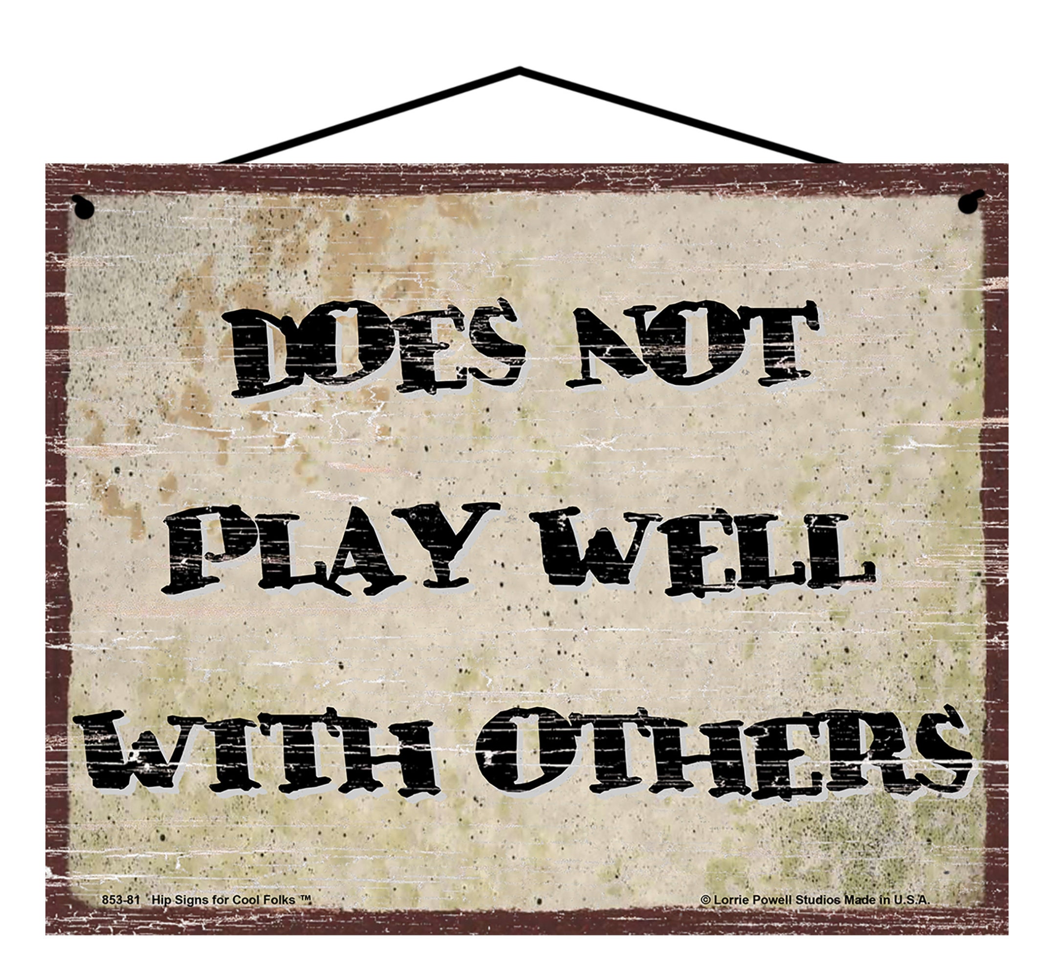 Does Not Play Well With Others Sign - Vintage Style Home Decor - Funny ...