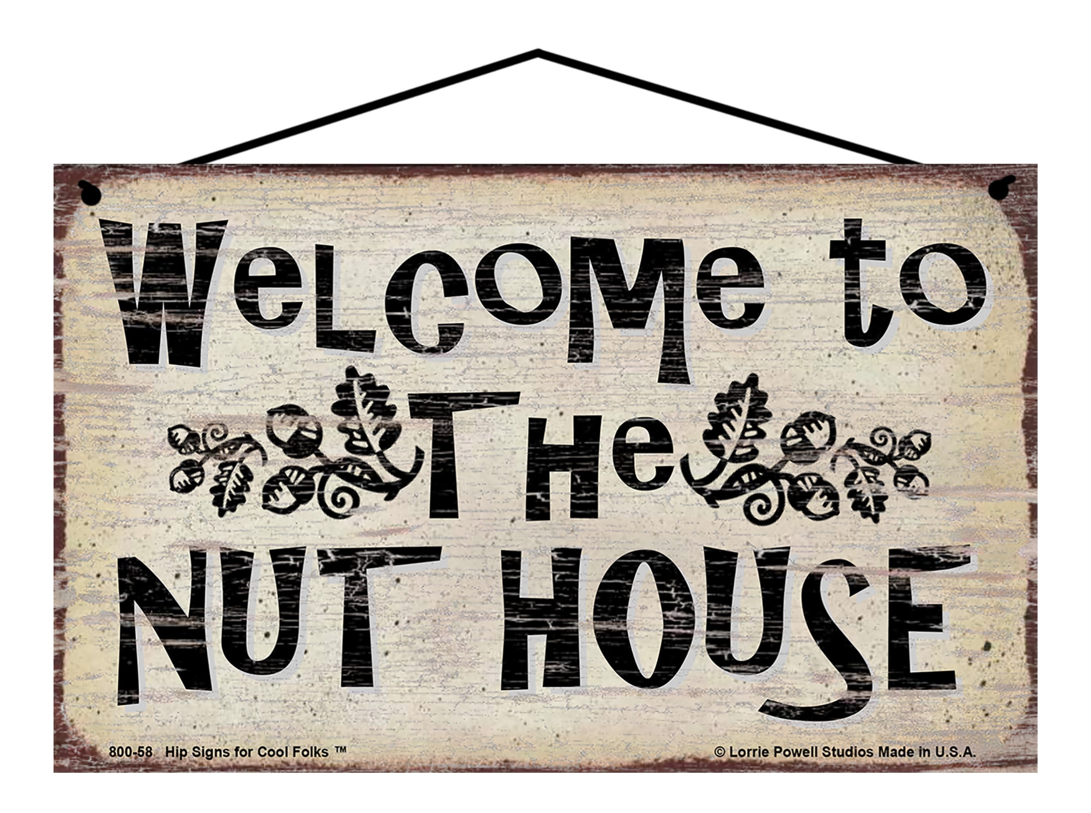Welcome to the Nut House Sign - Funny Family Quote Vintage Style Home Decor Gift for Crazy ...