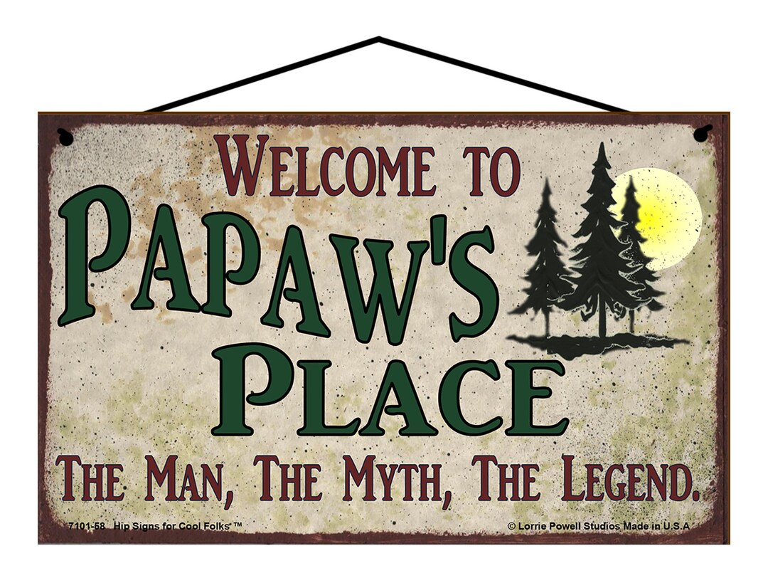 Welcome to Papaw's Place Sign - the Man the Myth the Legend - Vintage ...