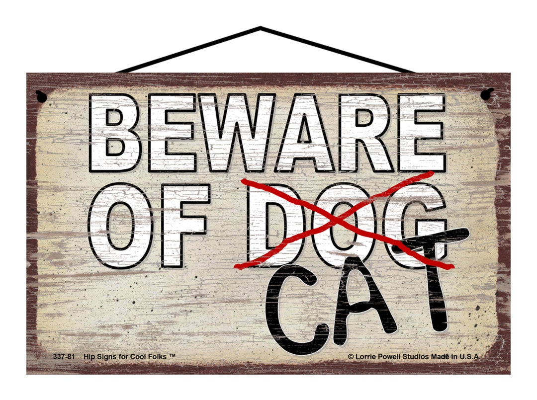 Cat Sign - Beware of Cat With Dog Scratched Out - Vintage Style Home ...