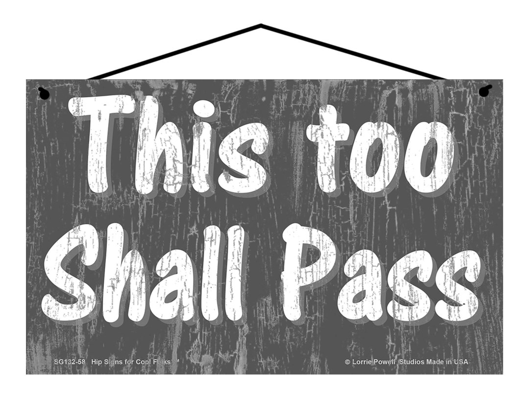 This Too Shall Pass Sign - Vintage Style Slate Gray Design ...