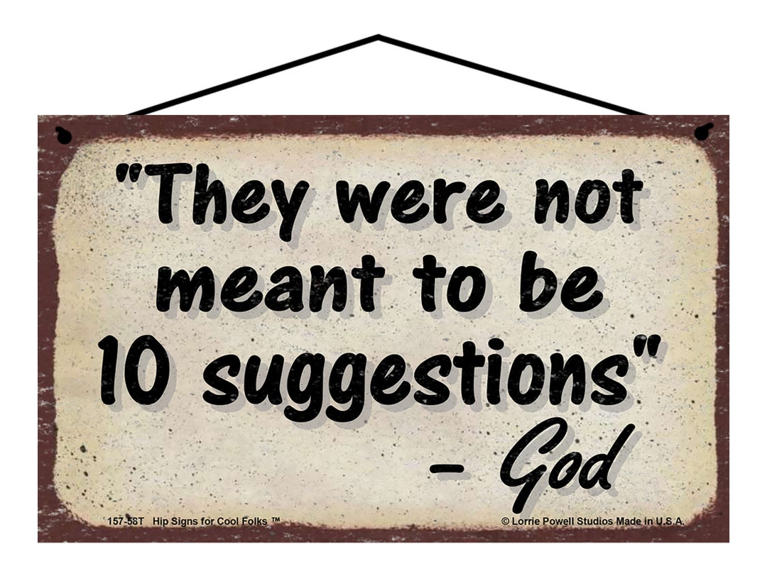 They Were Not Meant to Be 10 Suggestions God Quote Sign Vintage Style ...