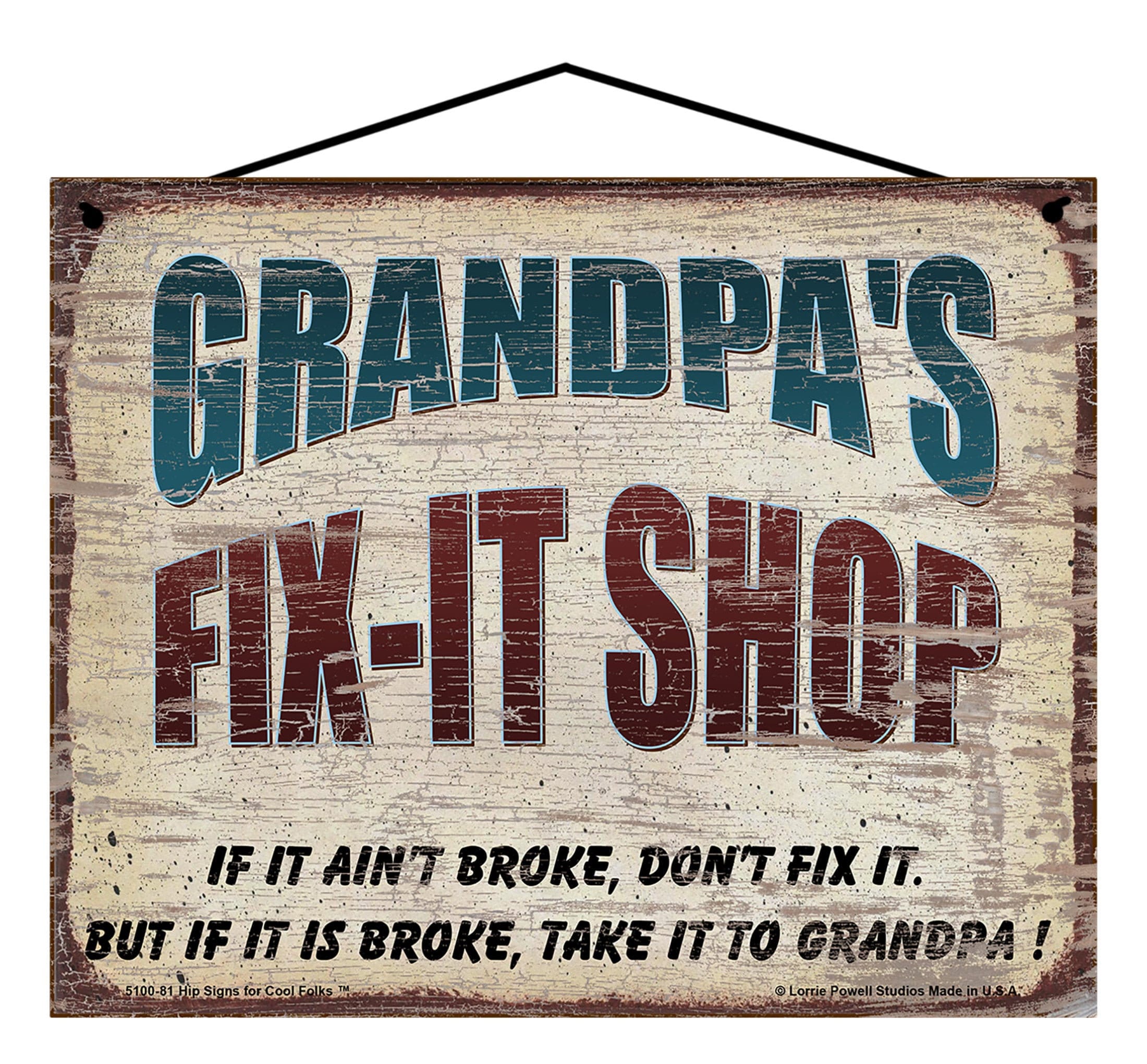Grandpa's Fix It Shop Sign If It Ain't Broke Don't Fix It, but If It is ...