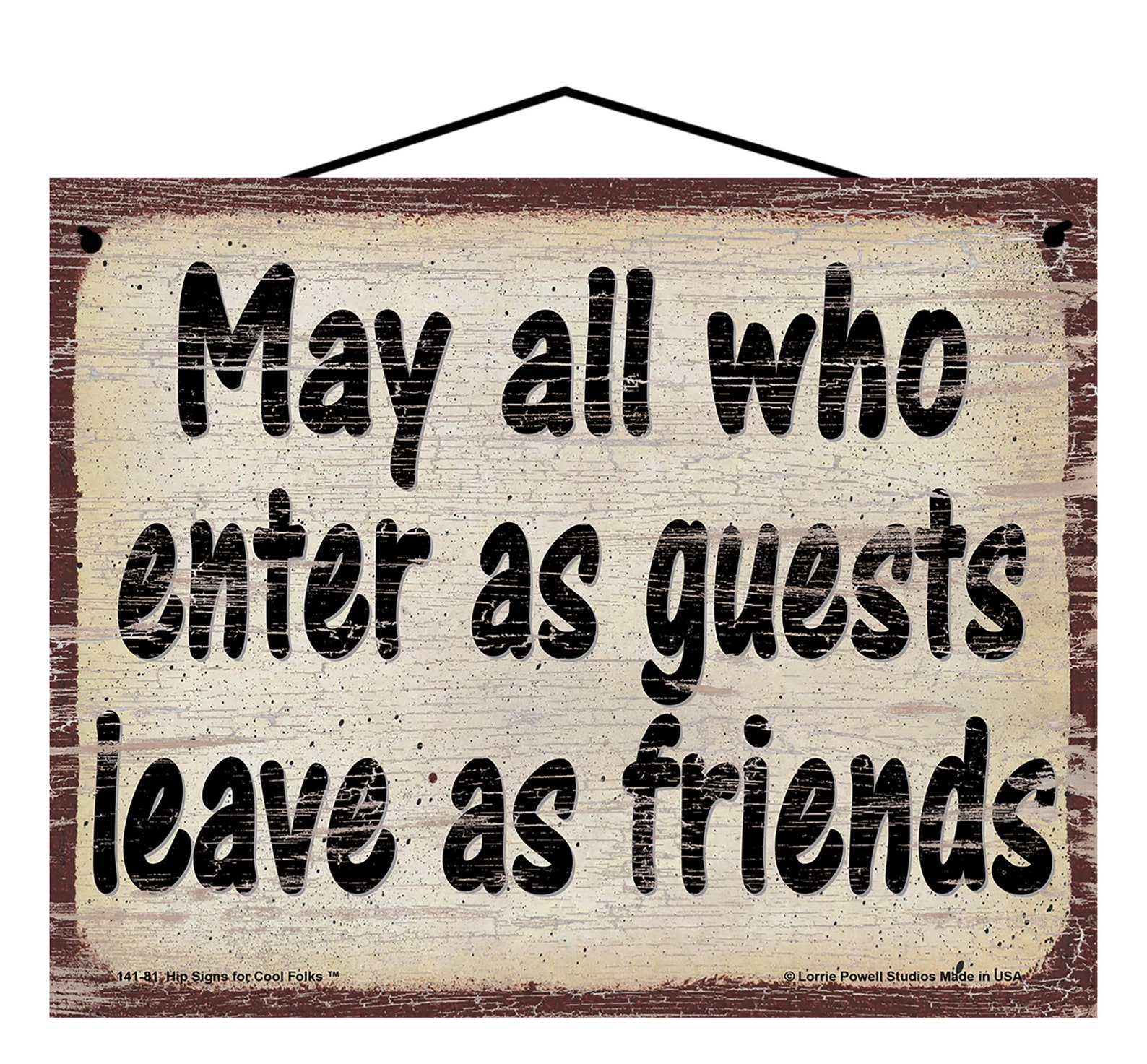 May All Who Enter as Guests Leave as Friends Sign Unique Vintage Style ...