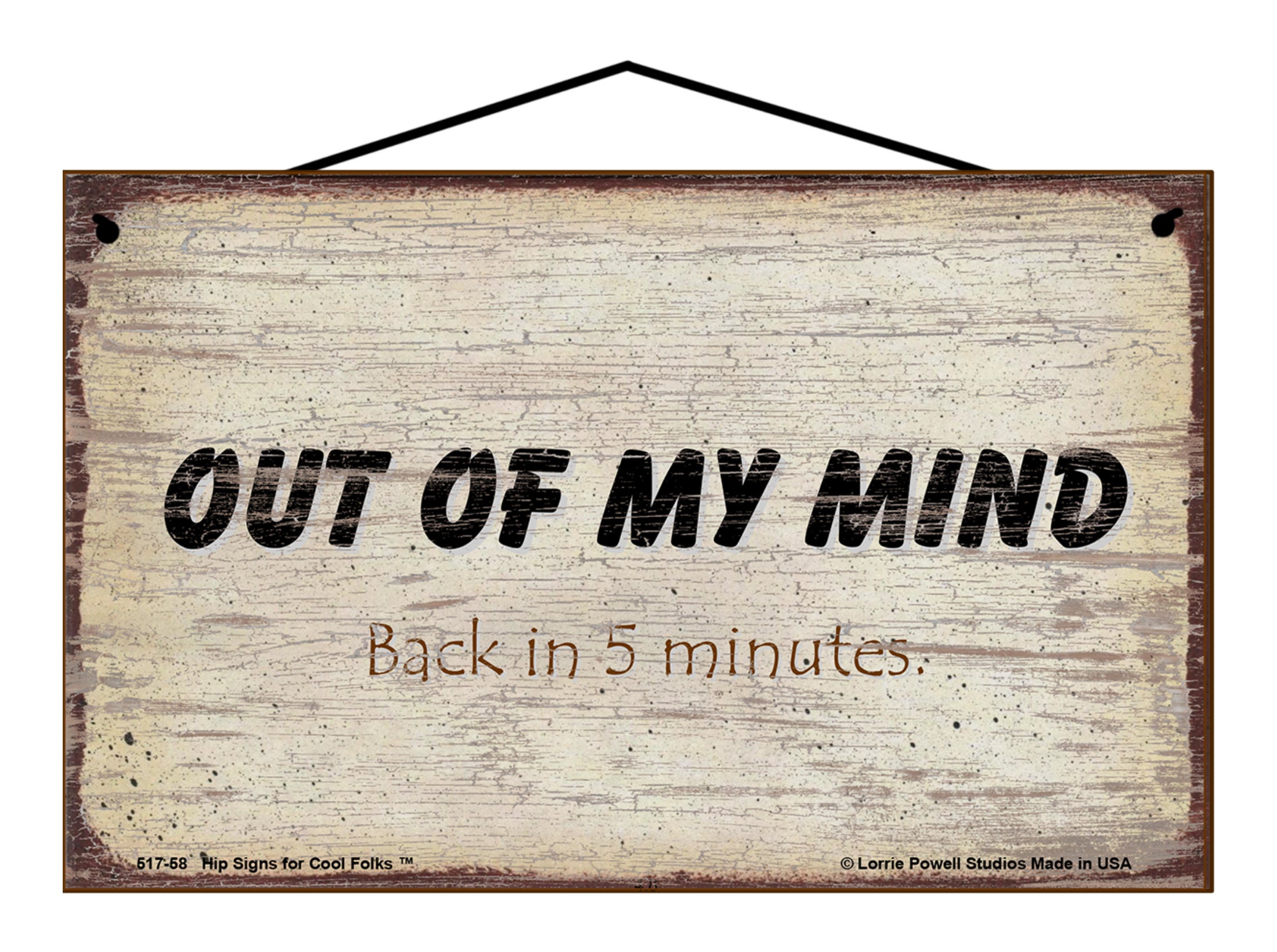 Vintage Style Sign Out of My Mind Back in 5 Minutes Home Decor Wall Art ...