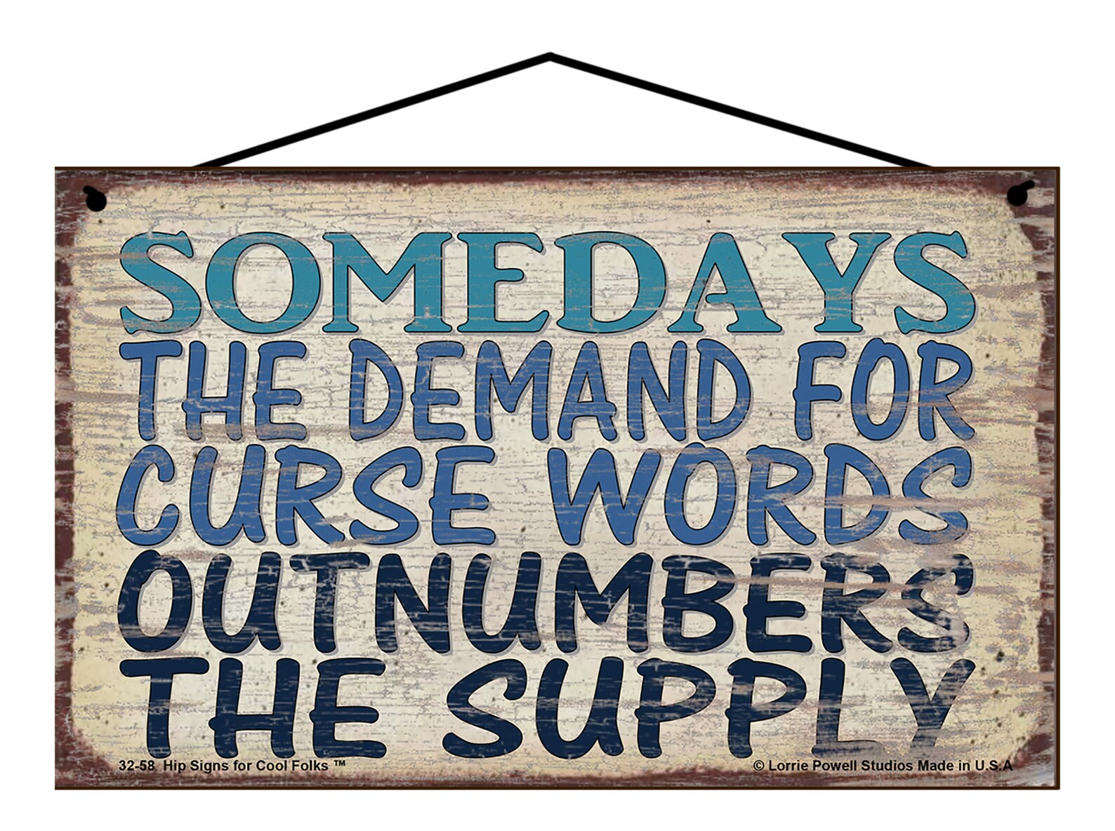 Somedays the Demand for Curse Words Outnumbers the Supply Sign ...