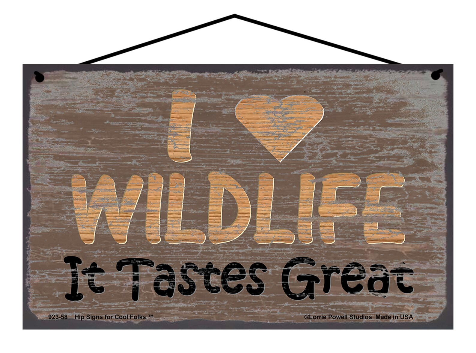 Hunting Themed Sign - I Love Wildlife It Tastes Great - Brown Vintage ...