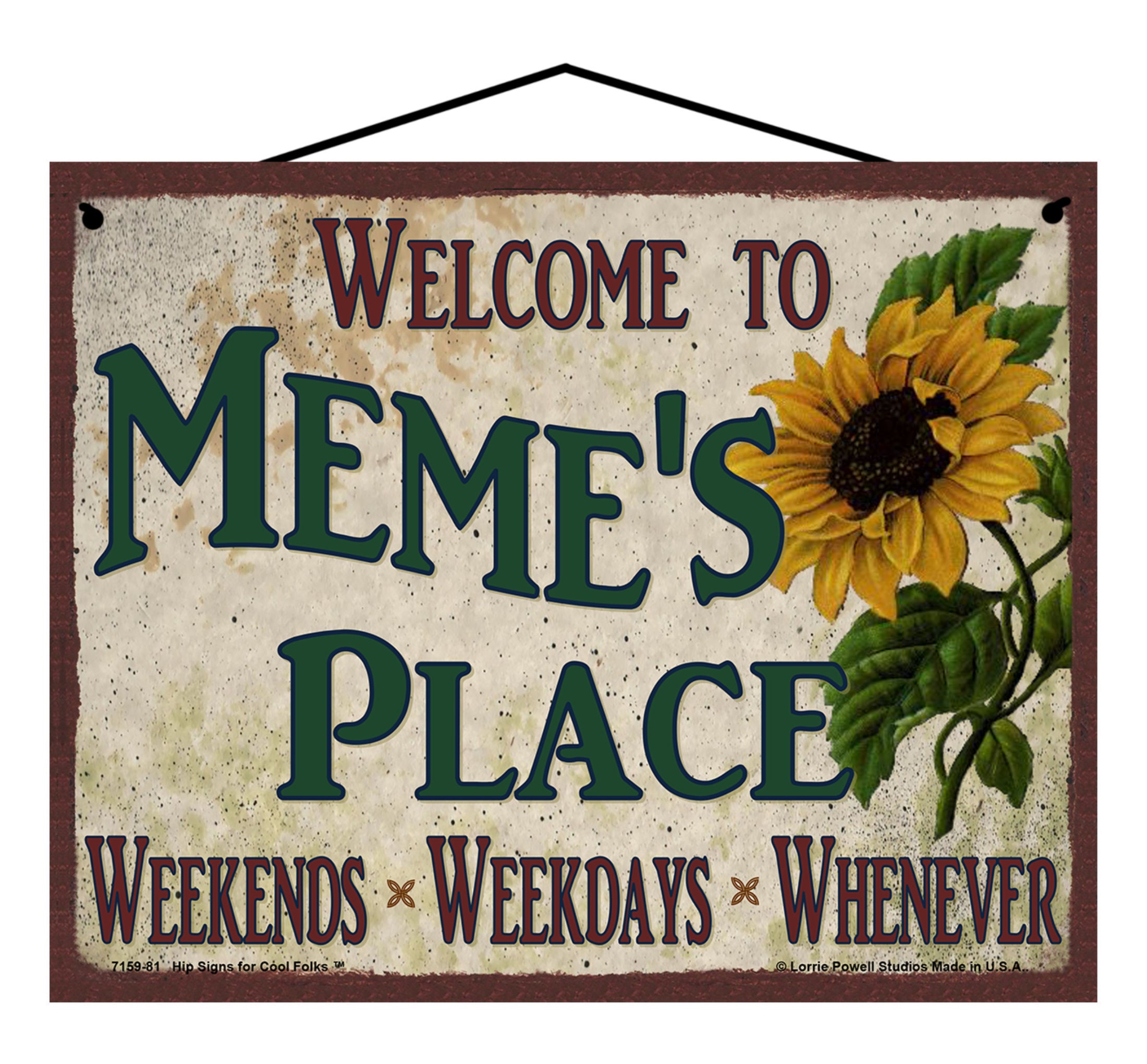 Welcome to Meme's Place Sign With Sunflower Weekends, Weekdays ...