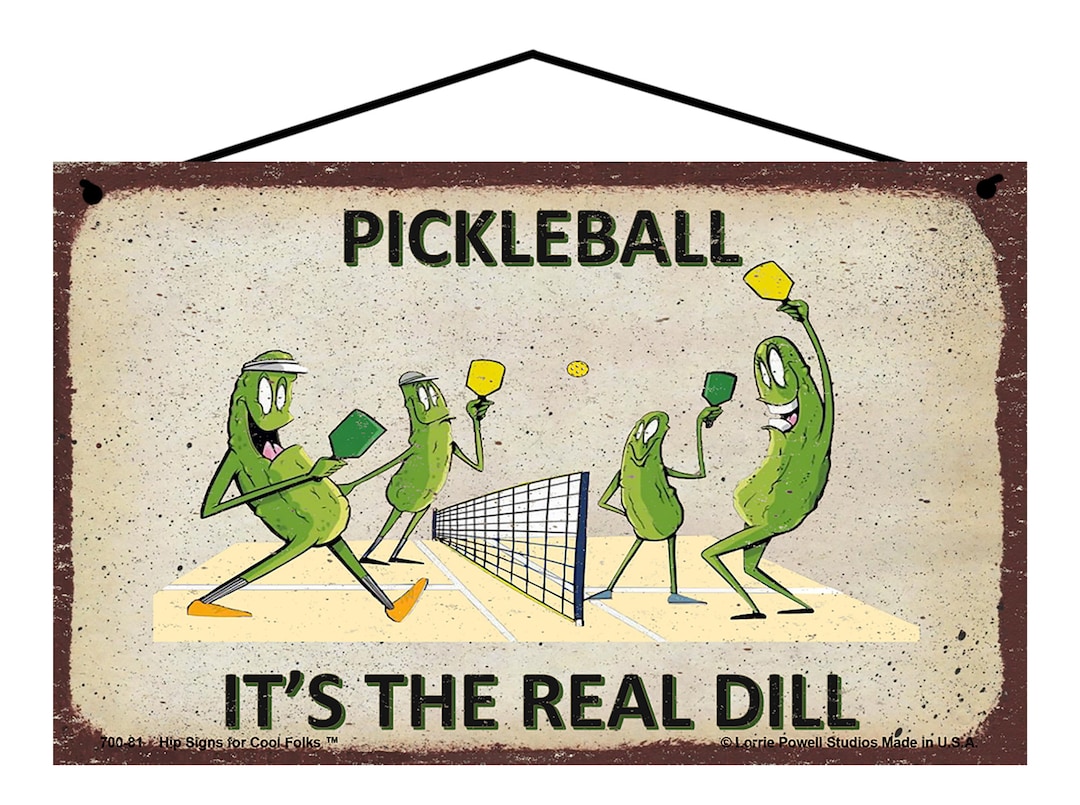 Pickleball It's the Real Dill Vintage Style Sign, Gift for Pickle ...