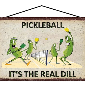 Pickleball It's the Real Dill Vintage Style Sign, Gift for Pickle ...