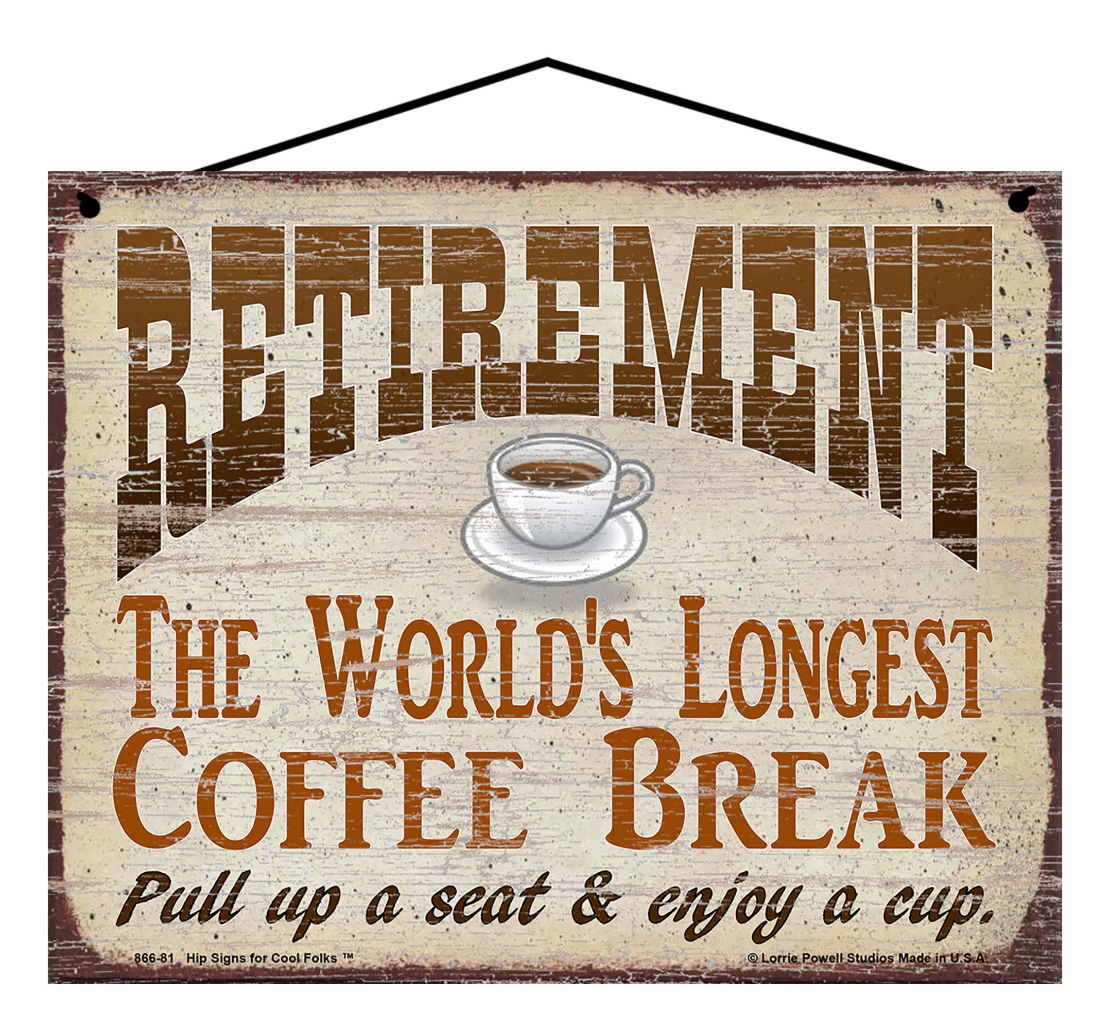 Retirement the World's Longest Coffee Break Sign - Vintage Style Funny ...