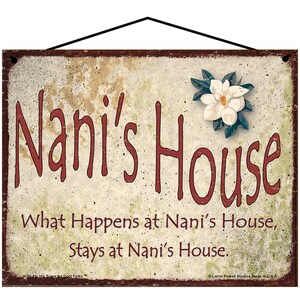 Nani's House Sign - What Happens at Nani's House Stays at Nani's House ...