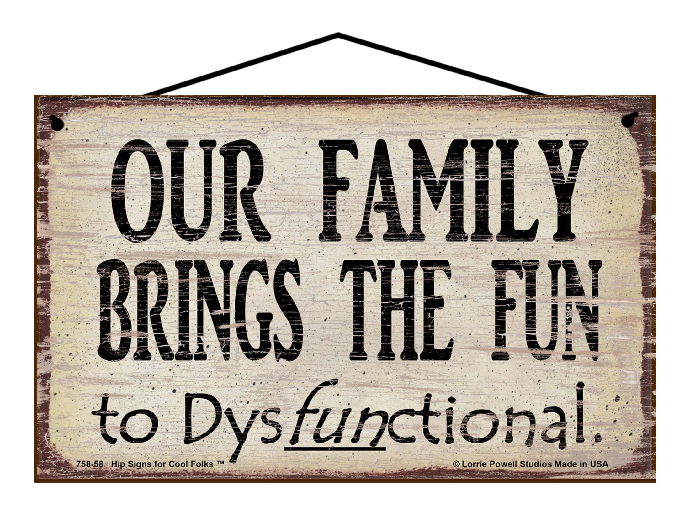 Our Family Brings the FUN to Dysfunctional Sign - Funny Quote Vintage ...