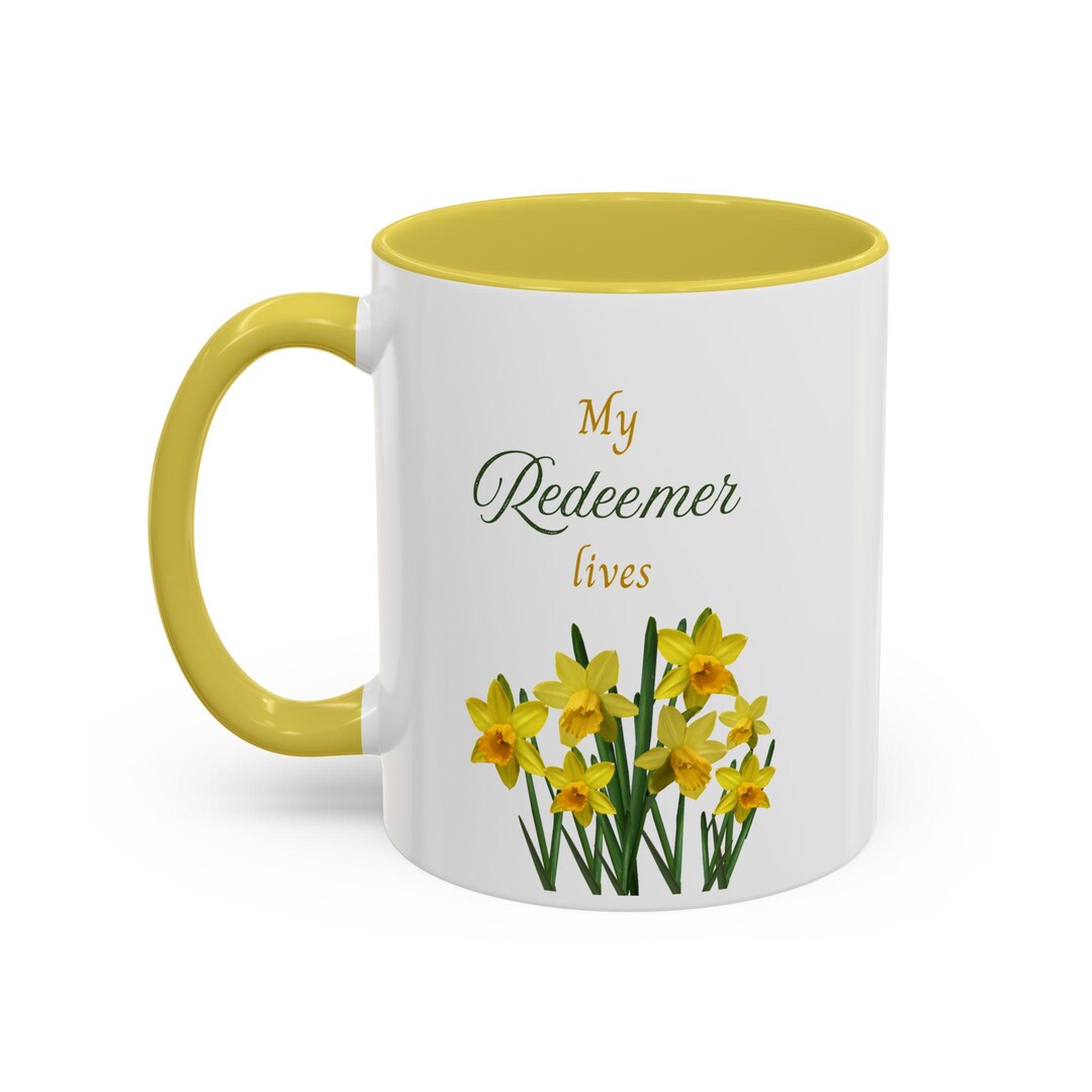 Daffodil Mug, My Redeemer Lives Cup, Resurrection, Easter Coffee Mug ...