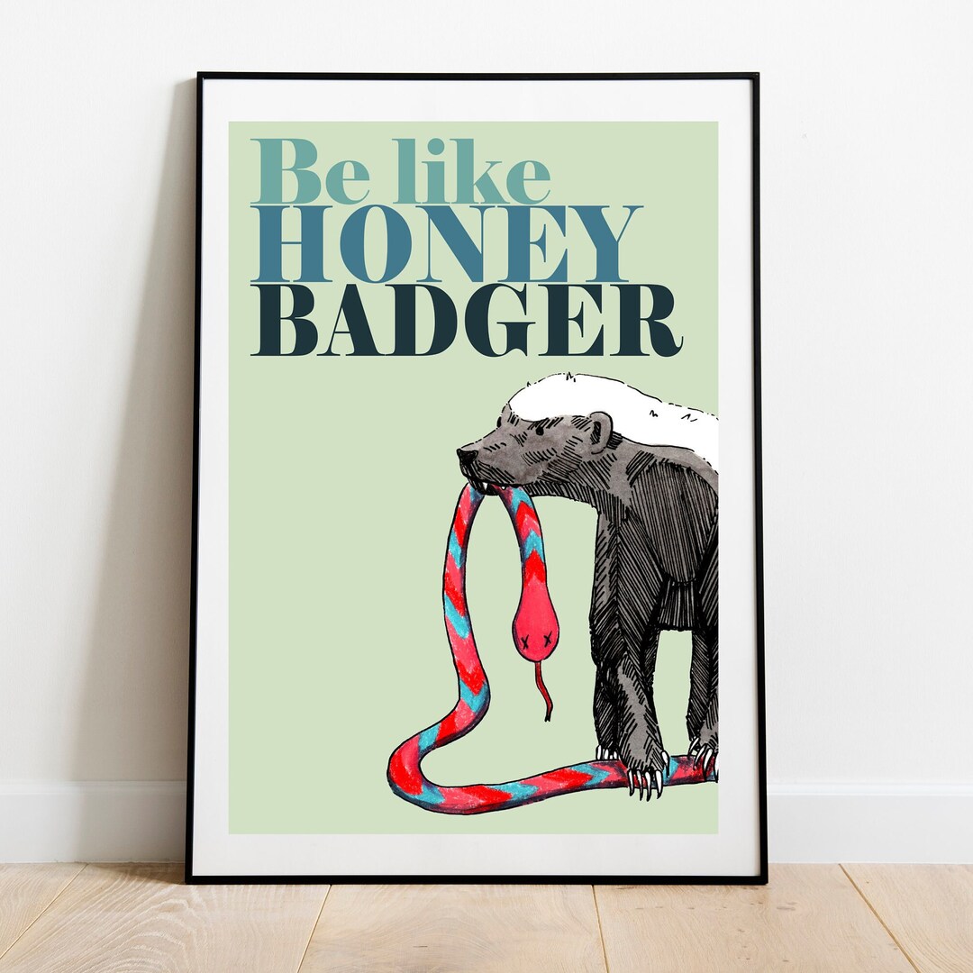Be Like HONEY BADGER Snake Printable Wall Art Instant Download ...