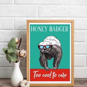 Honey Badger Too Cool to Care Printable Wall Art - Instant Download ...