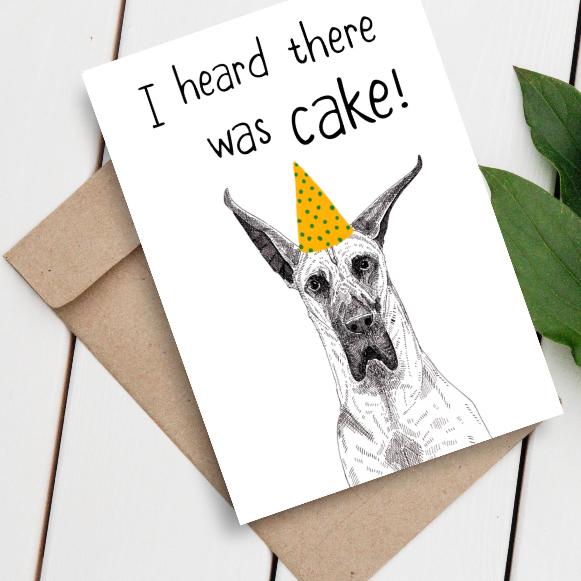 Dog Birthday Card | I Heard There Was Cake | Great Dane Card | Great ...
