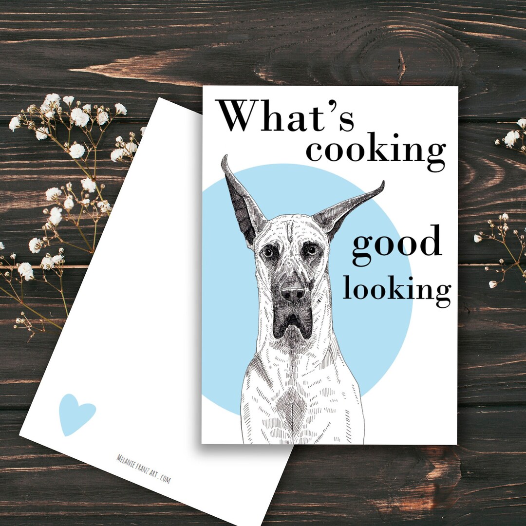 Great Dane Dog Card | What's Cooking Good Looking | Instant Download ...