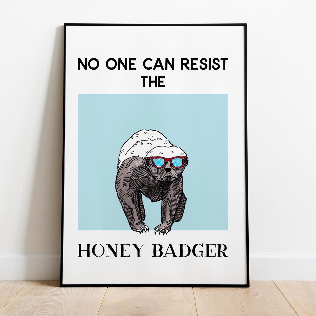 Honey Badger Wall Art | No One Can Resist| Printable Download | Honey ...