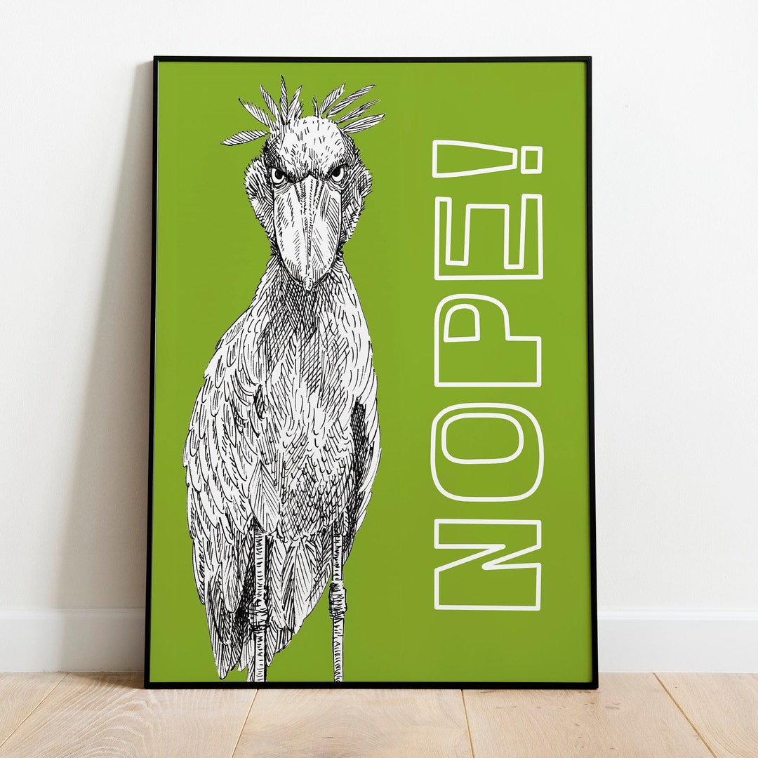 NOPE Shoebill Poster - Printable WALL ART Instant Download - Maximalist ...