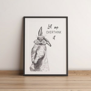 Let Me Overthink It | Bunny Wall Art | Digital Download | Funny Rabbit ...