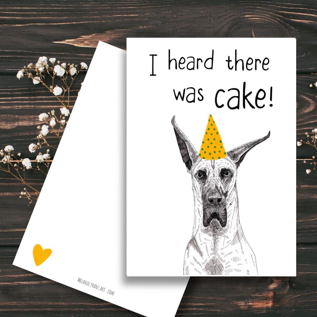 Dog Birthday Card | I Heard There Was Cake | Great Dane Card | Great ...